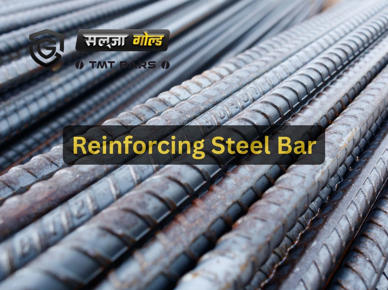 Saluja Gold Reinforcing Steel Bar Price
